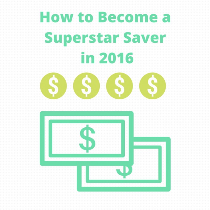 How to Become a Superstar Saver in 2016 | Admissions Blog